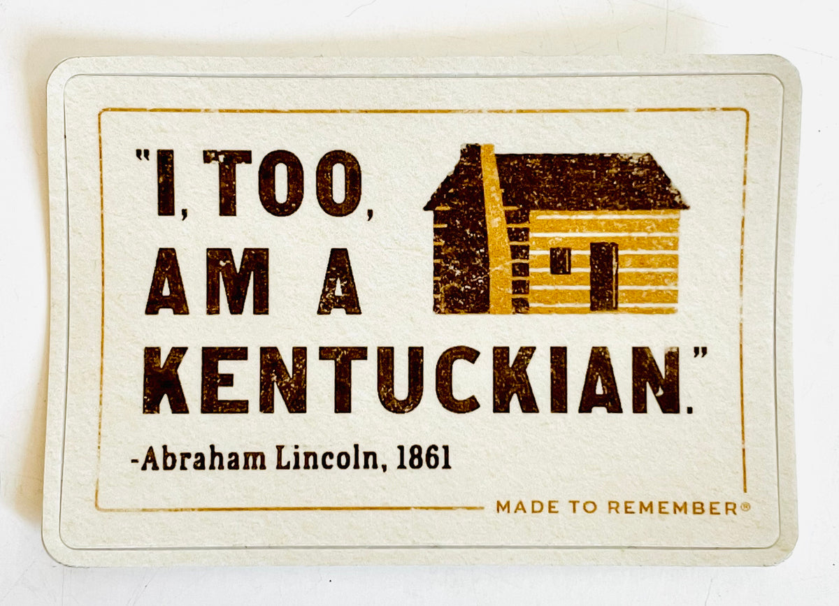 Made to Remember - Lincoln KY Quote Sticker – Revelry Boutique Gallery